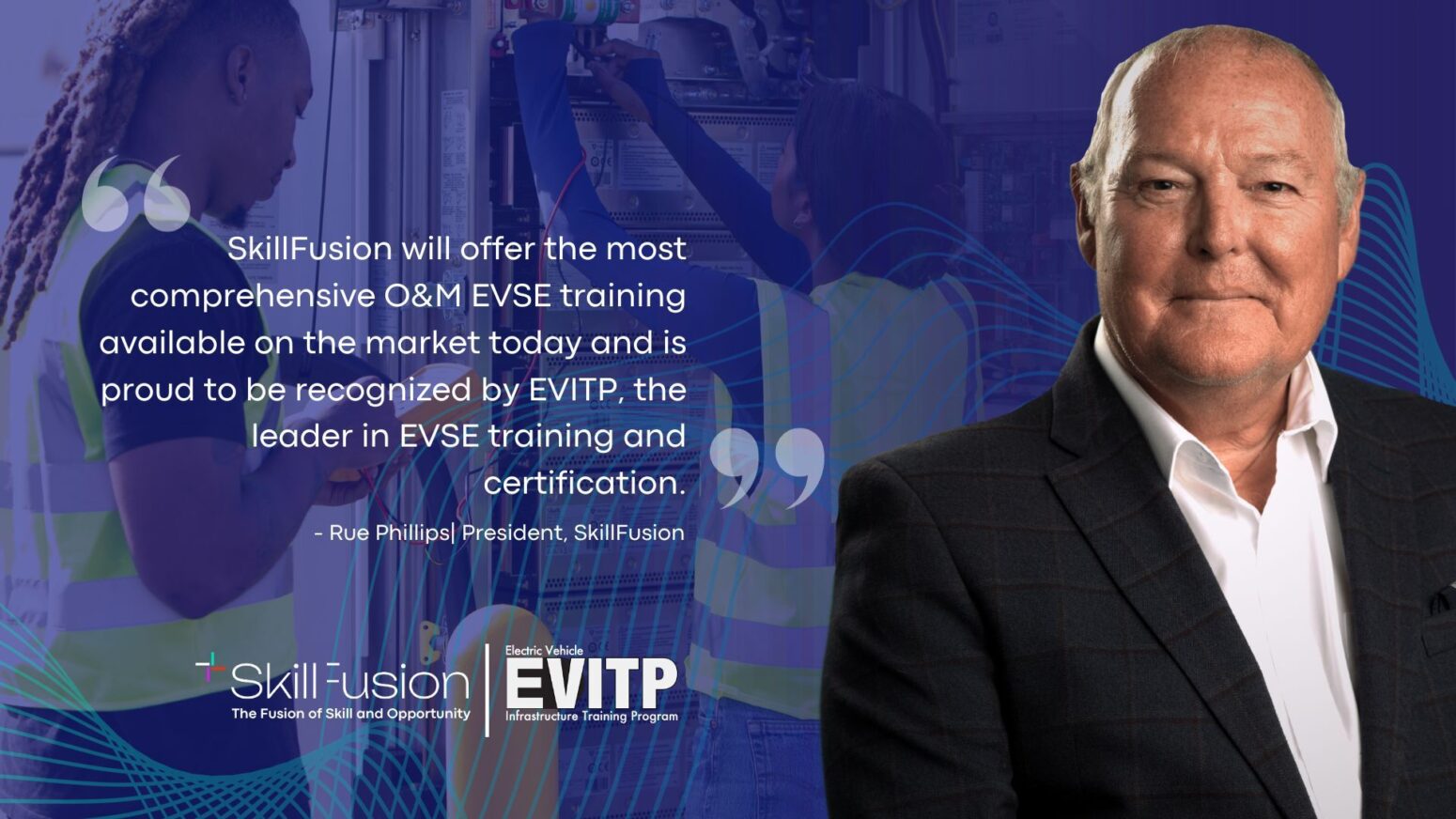 EVITP Supports SkillFusion’s EDT Training and Certification Program for ...
